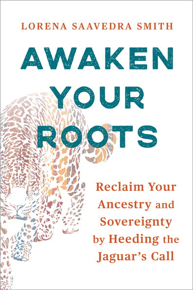 Awaken Your Roots – Sounds True