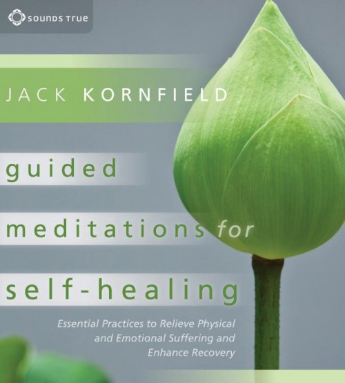 Guided Meditations for Self-Healing – Sounds True