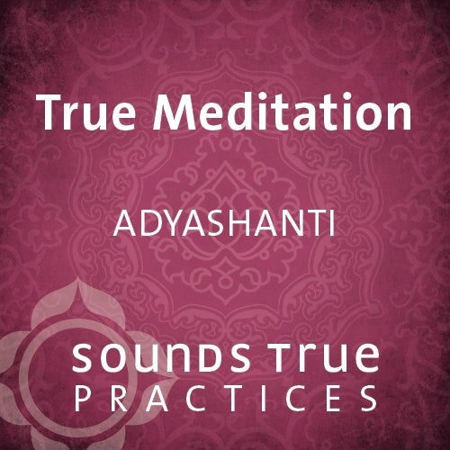 True Meditation – Sounds True