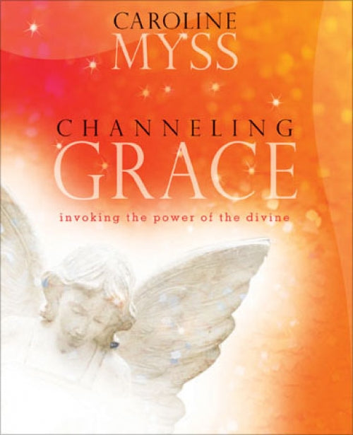 Channeling Grace – Sounds True