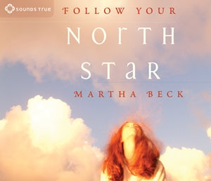 Follow Your North Star – Sounds True