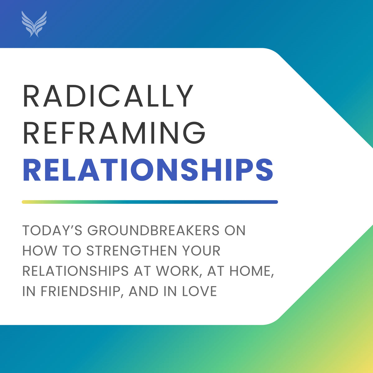 Radically Reframing Relationships – Sounds True