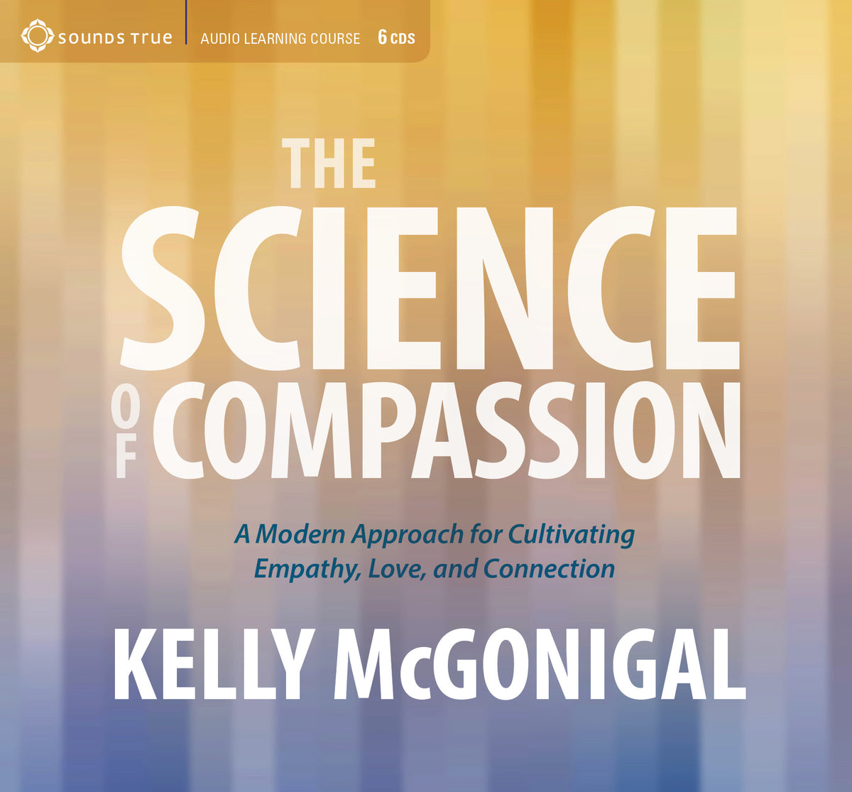 The Science of Compassion – Sounds True