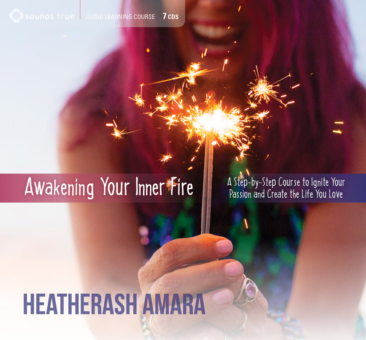 Awakening Your Inner Fire – Sounds True