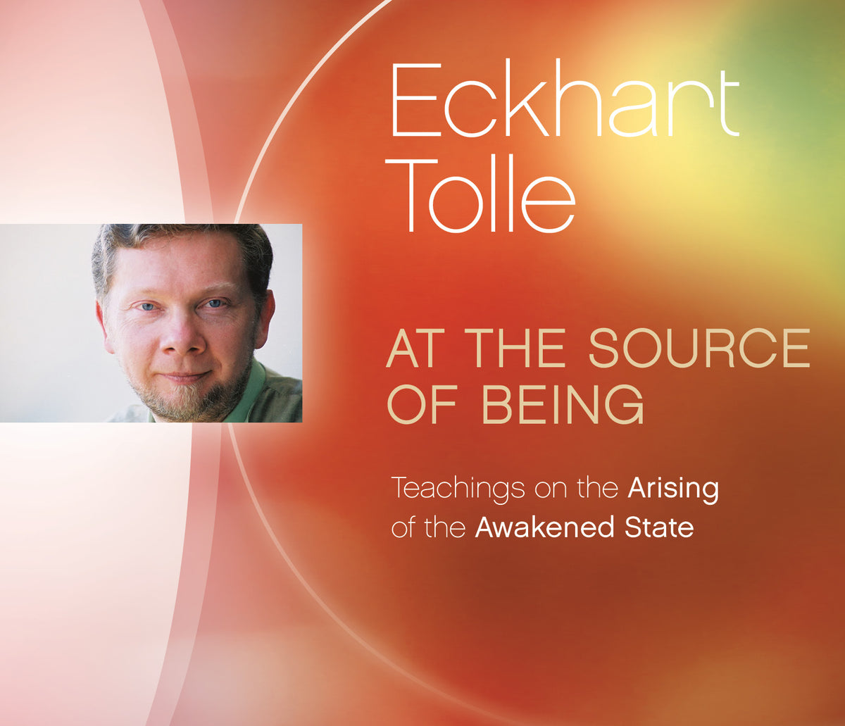 At the Source of Being – Sounds True